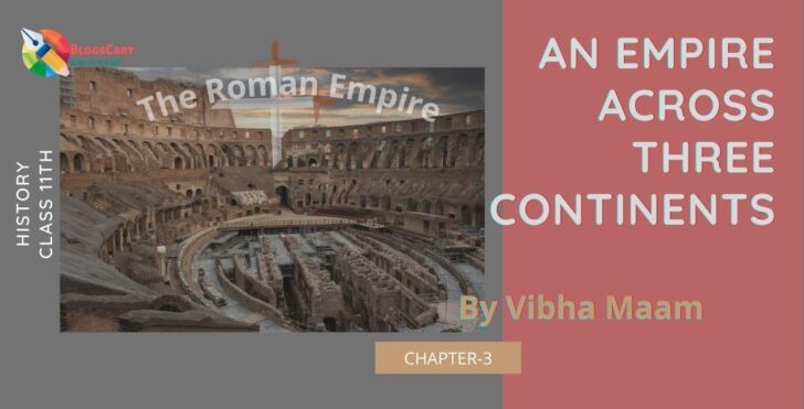 NCERT Class 11th History chapter 3 An Empire across three Continents ...