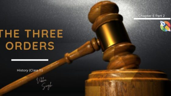 NCERT Class 11th History chapter 6 The Three Orders Notes by Vibha Maam ...